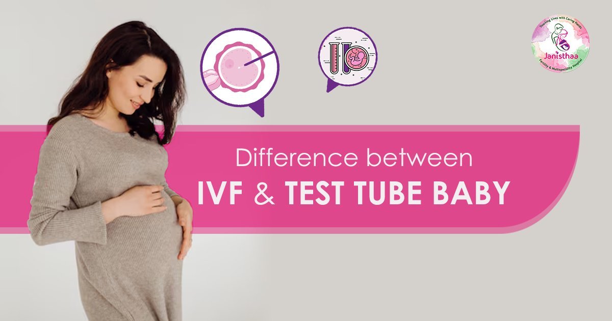 The Difference Between IVF and Test Tube Baby | Janisthaa