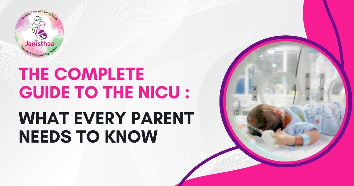The Complete NICU Guide: What Every Parent Must Know Today