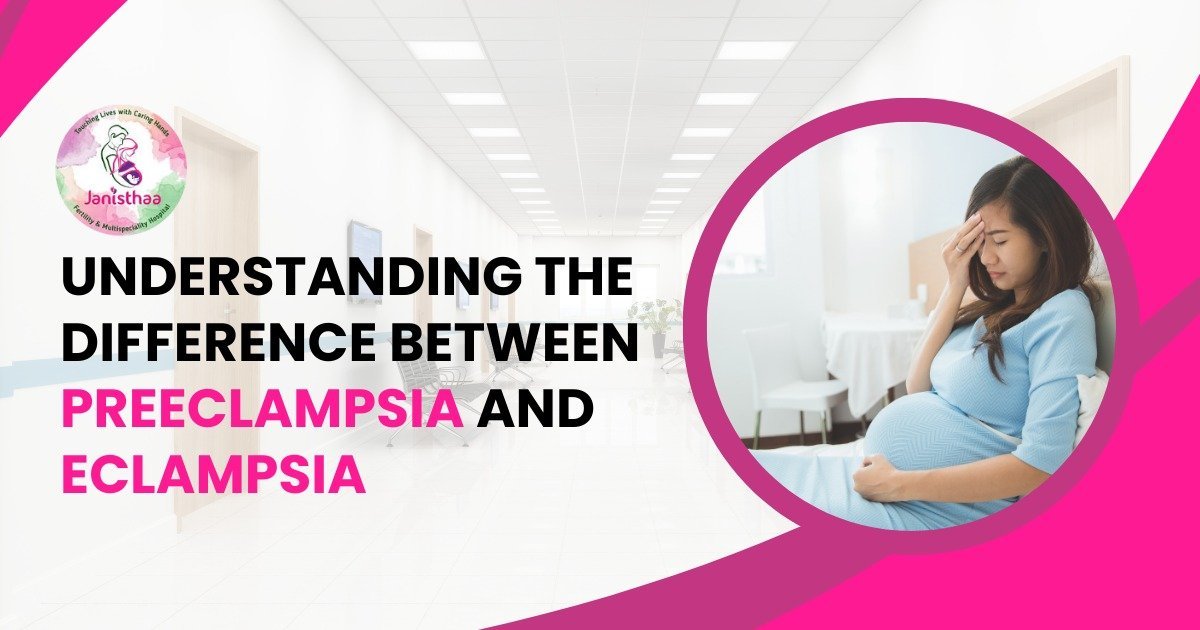 Preeclampsia vs Eclampsia: Differences, Risks Explained
